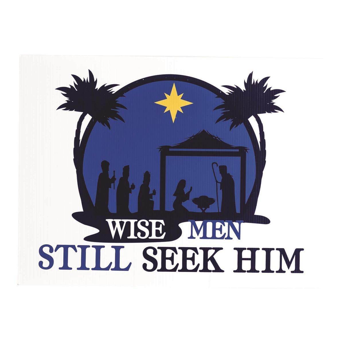 WISE MEN STILL SEEK HIM YARD SIGN | Family Books & Gifts